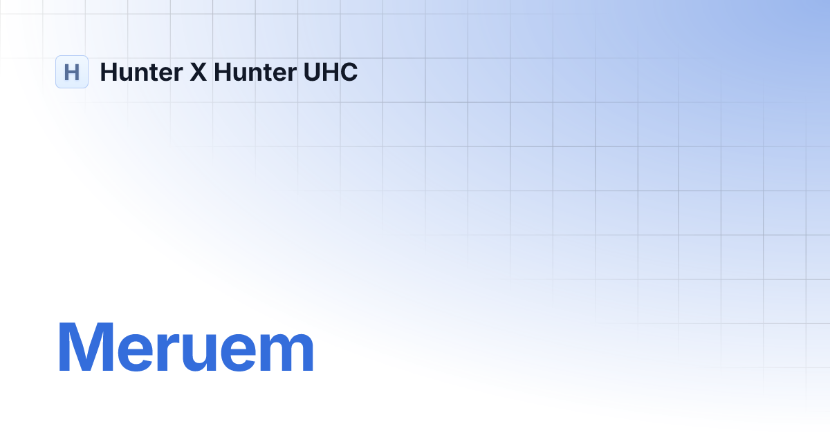 Meruem | Hunter X Hunter UHC